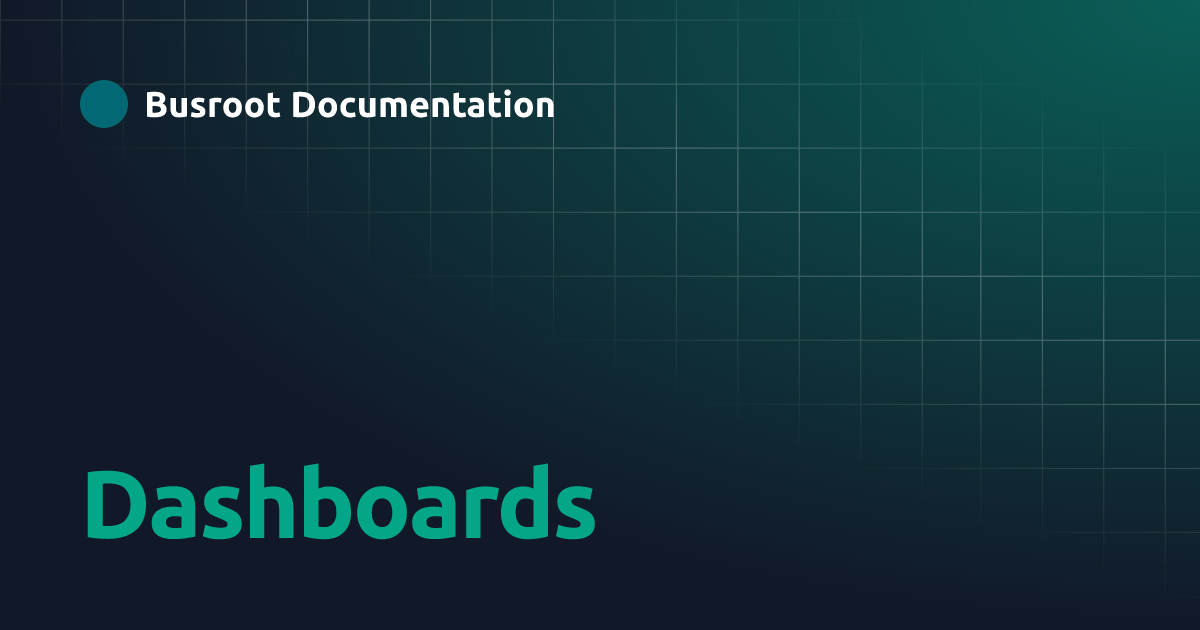 Dashboards | Busroot Documentation