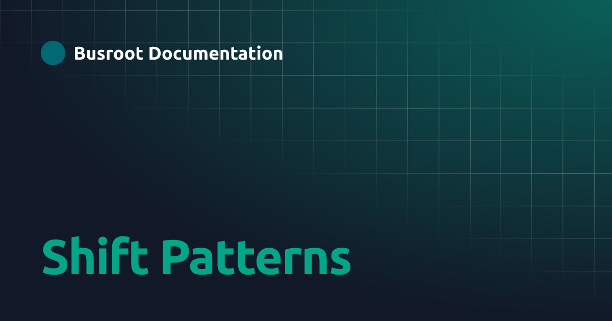 Shift Patterns | Busroot Documentation