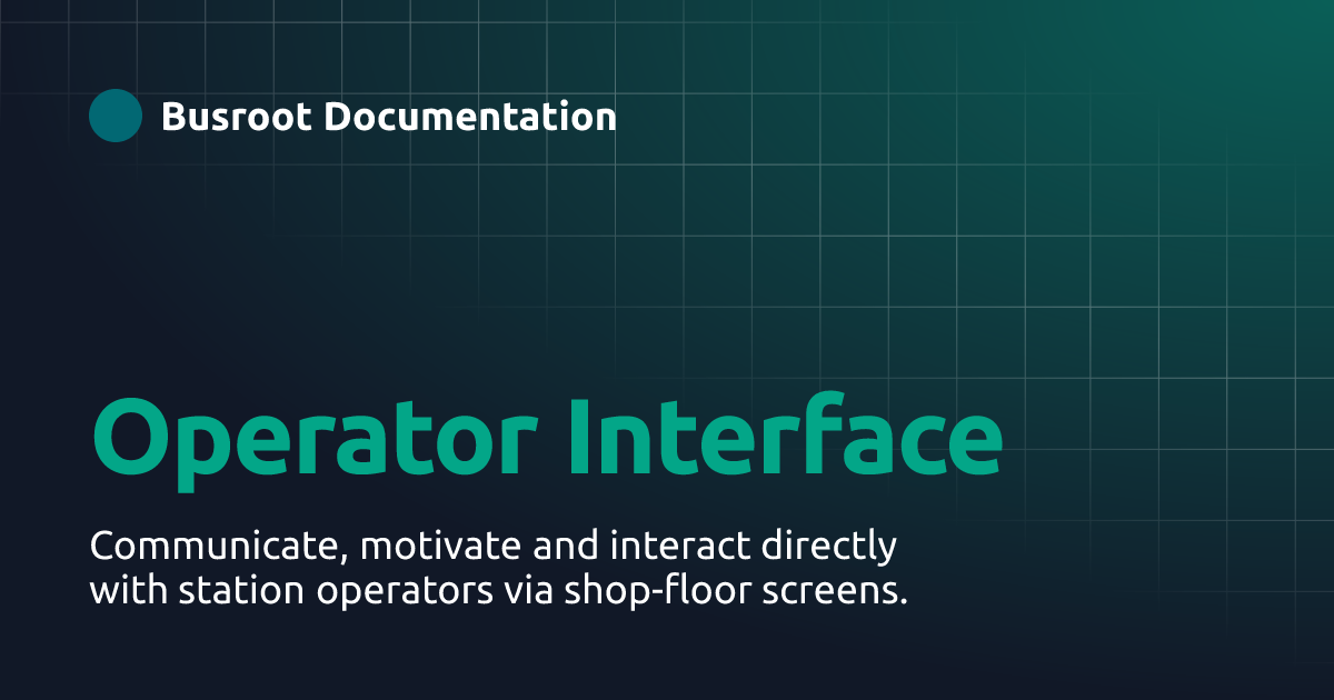 Operator Interface | Busroot Documentation