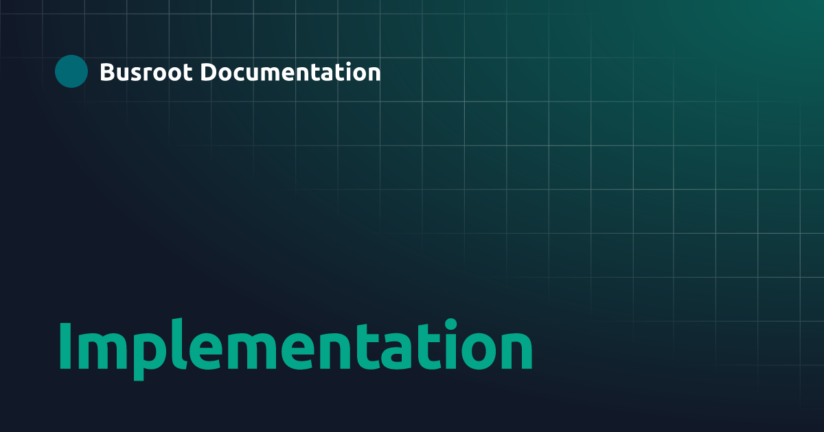 Implementation | Busroot Documentation