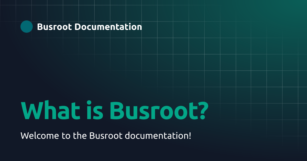 What is Busroot? | Busroot Documentation