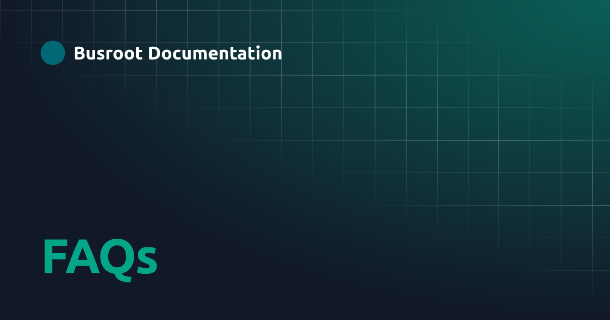 FAQs | Busroot Documentation