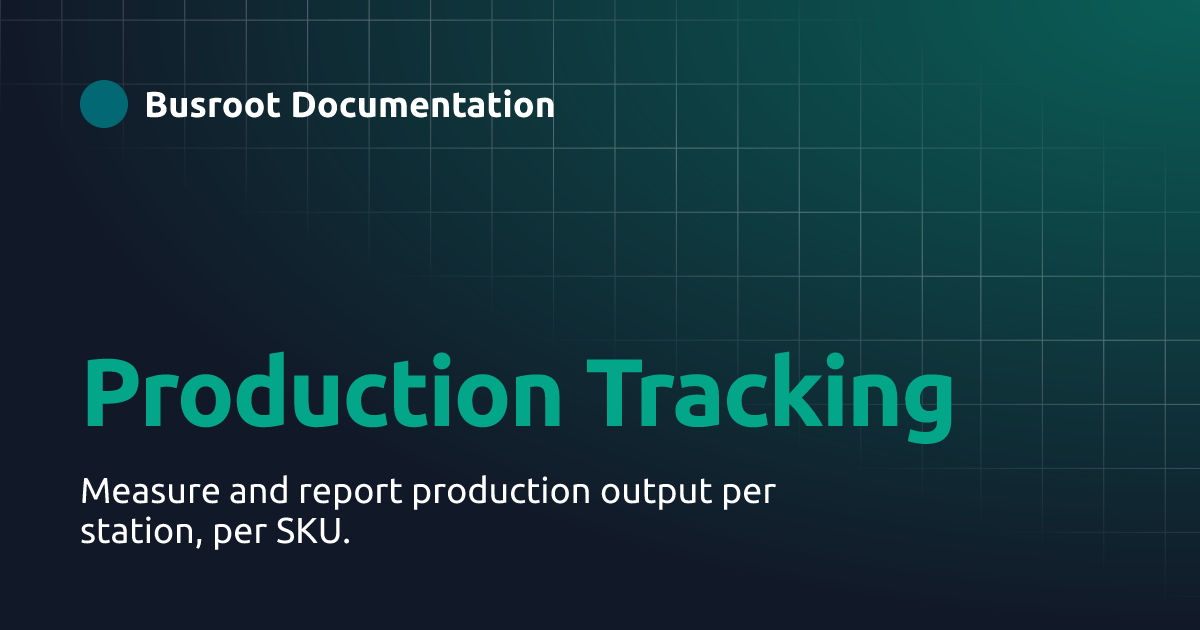 Production Tracking | Busroot Documentation